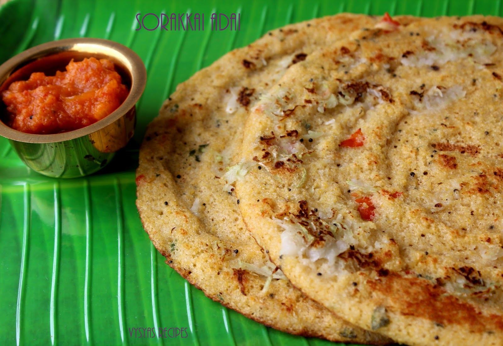 Sorakkai Adai - Sorakaya Adai - Bottle Gourd Adai | Delicious recipes