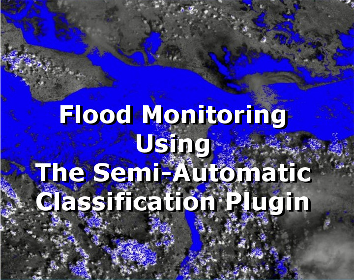 From GIS to Remote Sensing: Flood Monitoring Using The Semi-Automatic ...