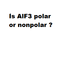 Is AlF3 polar or nonpolar