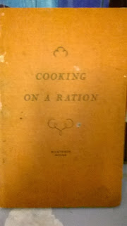 Vintage Recipe Books : Cooking on a Ration