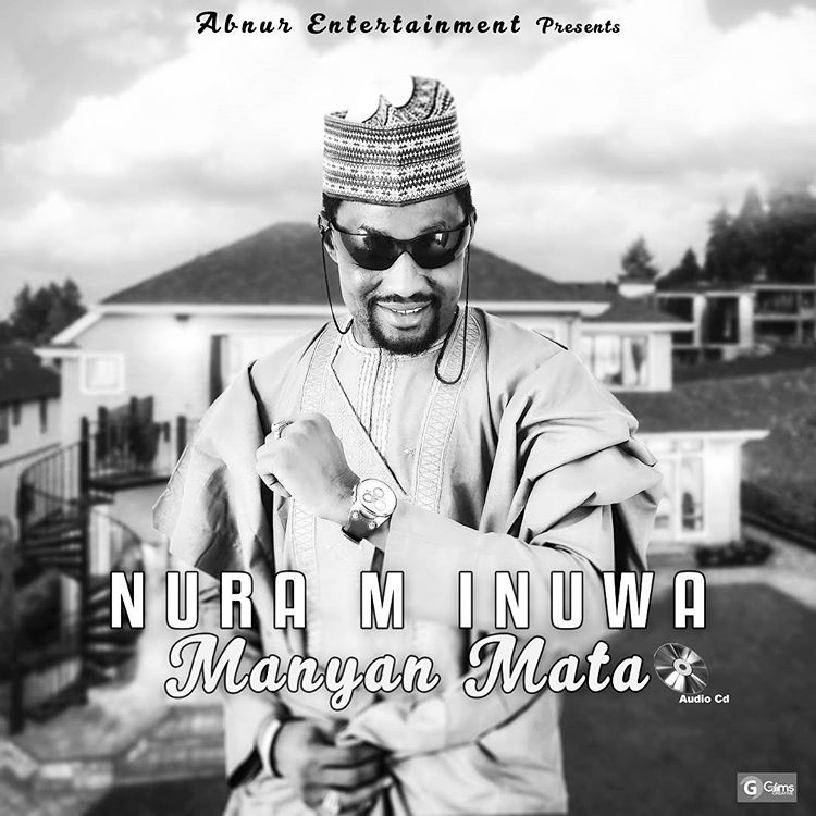 Audio Album : Nura M Inuwa Best of Manyan Mata [Complete Album] 2018 ...