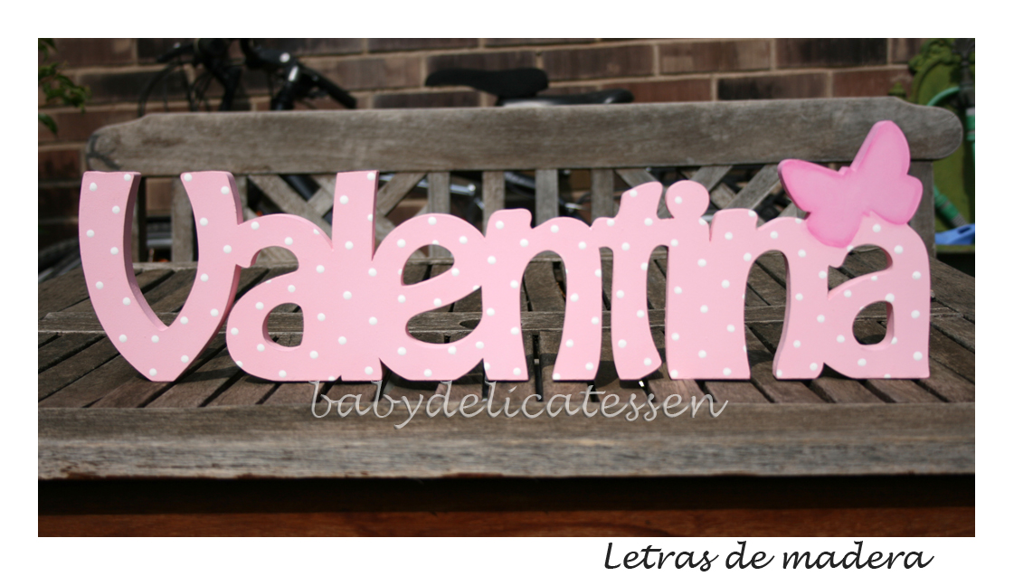 BABY DELICATESSEN LETRAS DE MADERA: LETRAS DE MADERA: VALENTINA