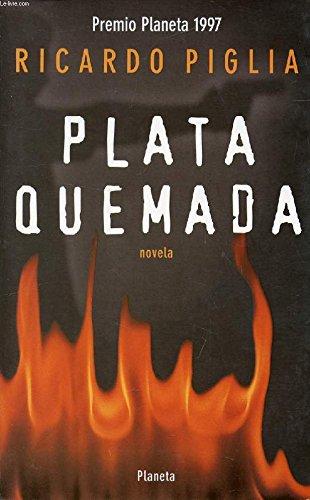 LA PLUMA LIBROS: PLATA QUEMADA (1ra ed) PIGLIA RICARDO