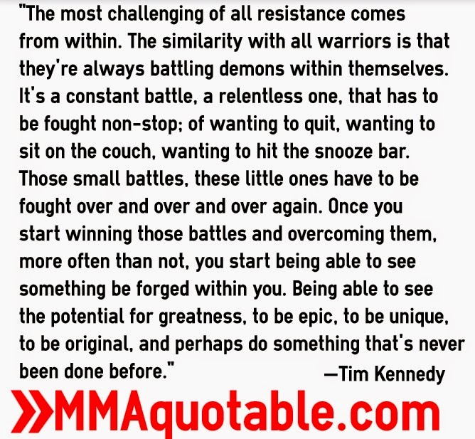 Motivational Quotes with Pictures (many MMA & UFC): Tim Kennedy Quotes