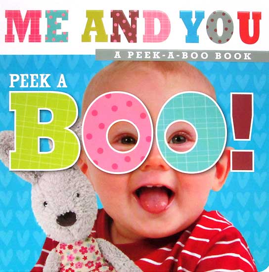 Planet Bayi: Me and You Peek A BOO! A Peek-a-boo Board Book (85k)