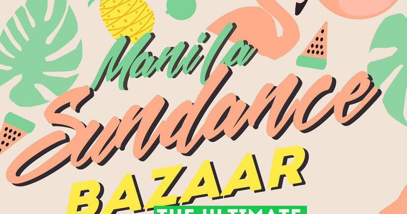 Manila Shopper: Manila Sundance Bazaar - The Ultimate Summer SALE: May ...
