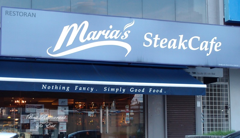Best Restaurant To Eat - Malaysian Food Blog: Maria's Steak Cafe ...