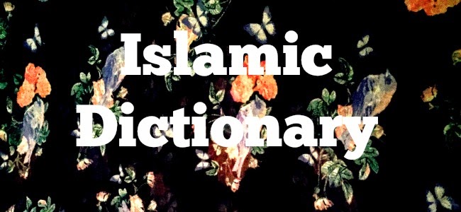 Muslimah Convert in Western Society: Islamic Dictionary