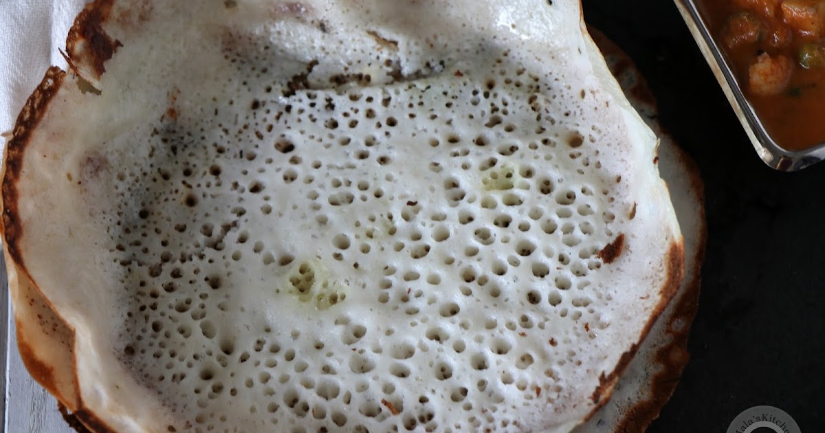 Appam (Kerala Recipe) - Malas-Kitchen
