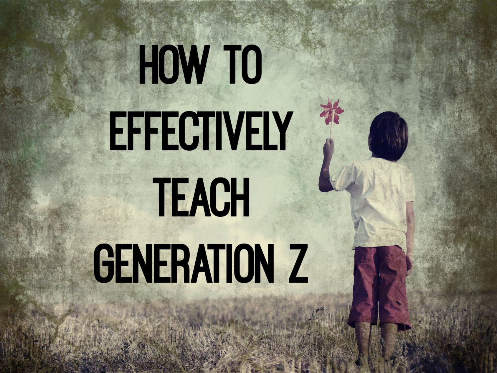 How to Effectively Teach Generation Z ~ RELEVANT CHILDREN'S MINISTRY