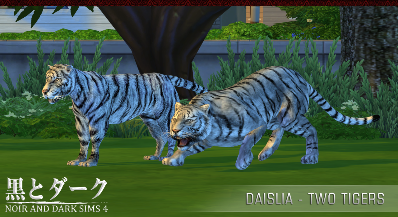 TS4 - Daislia - Two Tigers ~ Noir and Dark Sims