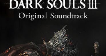 DARK SOULS III ORIGINAL SOUNDTRACK [updated Lossless/WAV + MP3 (320k)]