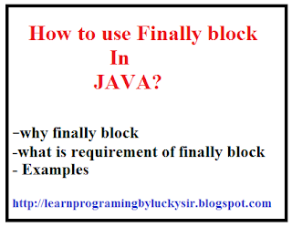 Learnprograming byluckysir: How to use finally block in Java