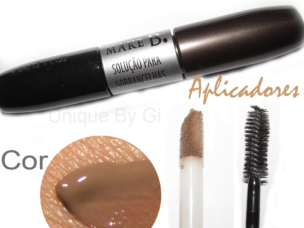 Unique by Gi: Solução para sobrancelhas Make B. O Boticário