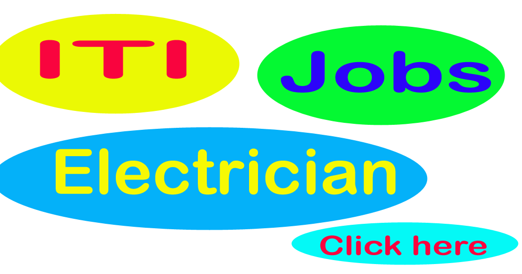 ITI GOVT JOBS: ITI Electrician Jobs