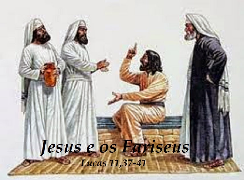 PALAVRA DE DEUS: JESUS E OS FARISEUS - UMA REFLEXÃO