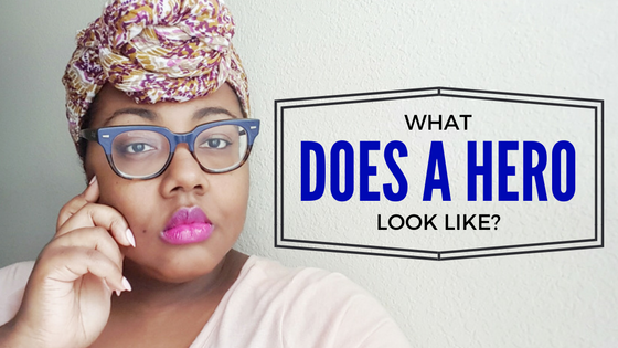 Service | What Does A Hero Look Like?