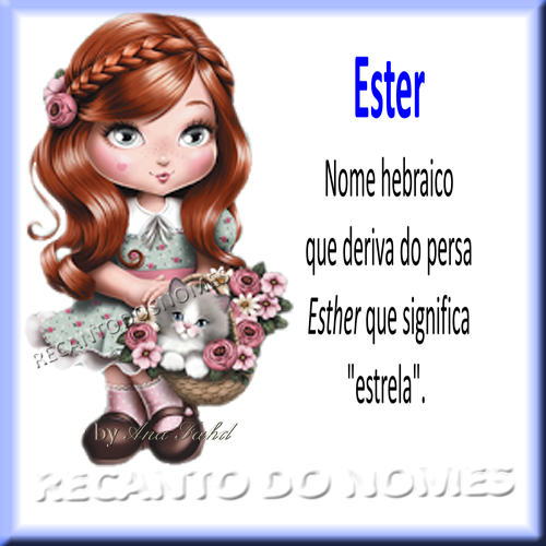 MUITO LINDO: SIGNIFICADO DE NOMES - ESTER