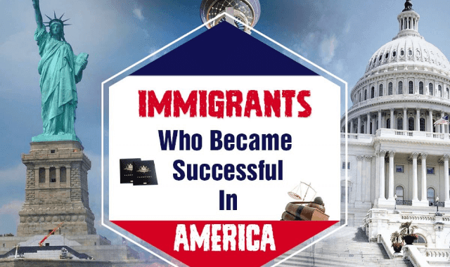 Immigrants Who Became Successful in America #Infographic - Visualistan