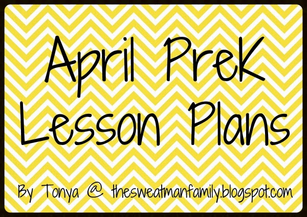 The Sweatman Family: April PreK Lesson Plans