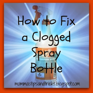 Momma's Tips and Tricks: How to Unclog a Spray Bottle