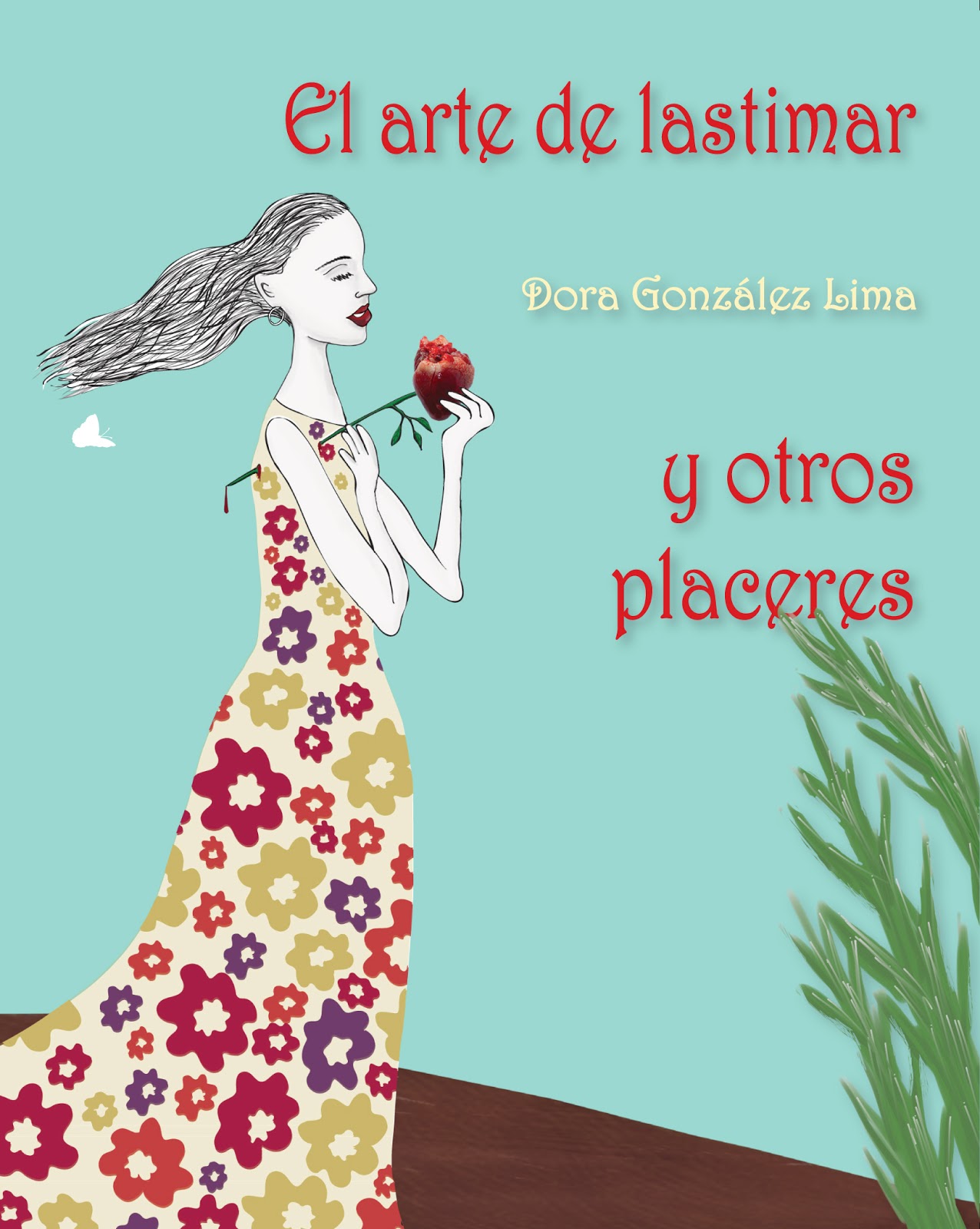 El arte de lastimar y otros placeres: El arte de lastimar y otros placeres