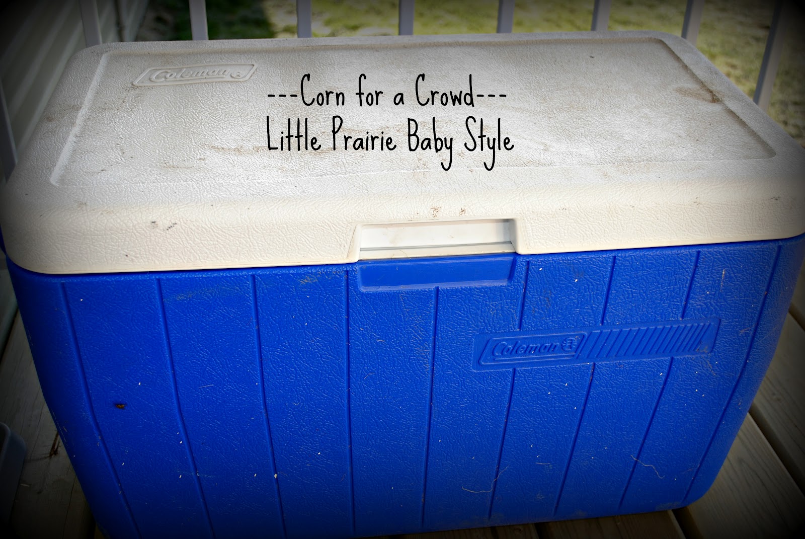 Little Prairie Baby: Corn-palooza-Corn for a Crowd