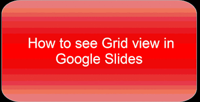 Time to Talk Tech : Grid view in Google Slides
