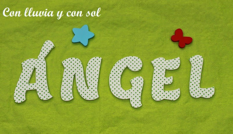Con lluvia y con sol: LETRAS DE MADERA PARA EL DORMITORIO DE ÁNGEL