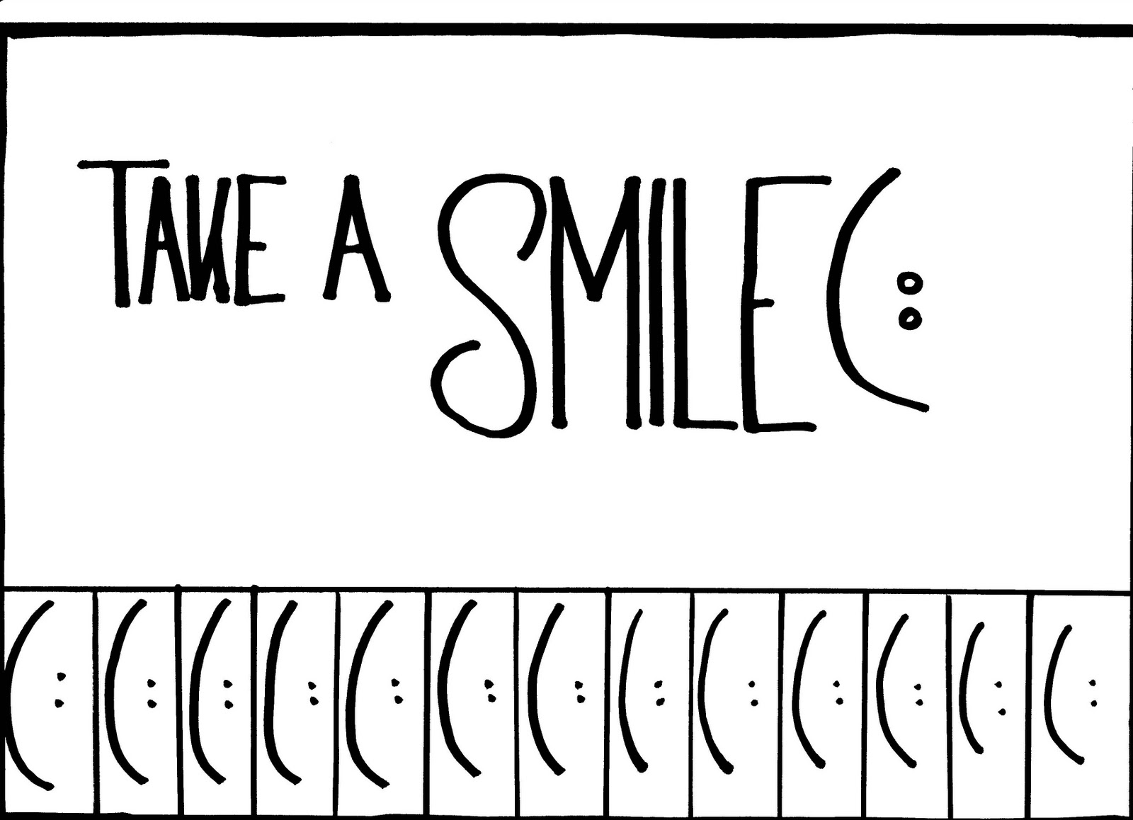 Take a smile.