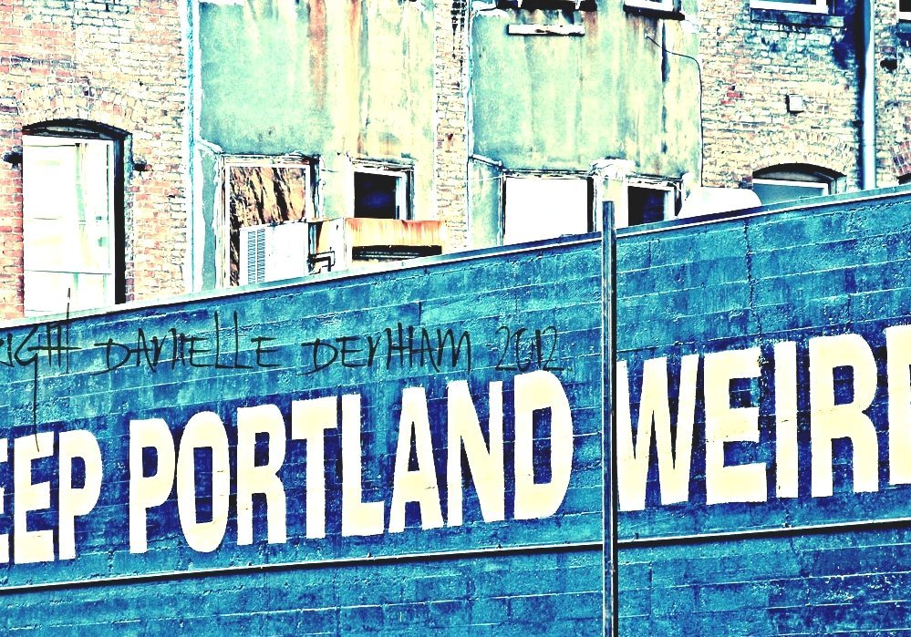 Keep Portland Weird - Weird Oregon