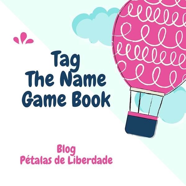 Vídeo: Tag The Name Game Book - Blog Literário Pétalas de Liberdade ...