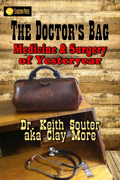 Sundown Press: #NewRelease -- THE DOCTOR'S BAG: Medicine and Surgery of ...