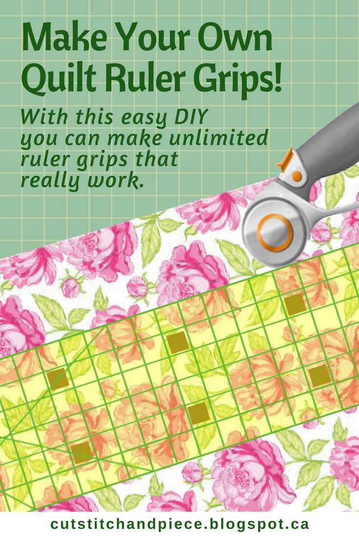 CUT STITCH PIECE Monica Curry Quilt Designs Make Your Own Quilt Ruler Grips cut-stitch-piece-monica-curry-quilt-designs-make-your-own-quilt-ruler-grips