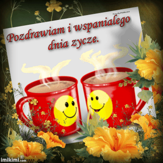Dzień Dobry: Animowane gify i obrazki - pozdrowienia