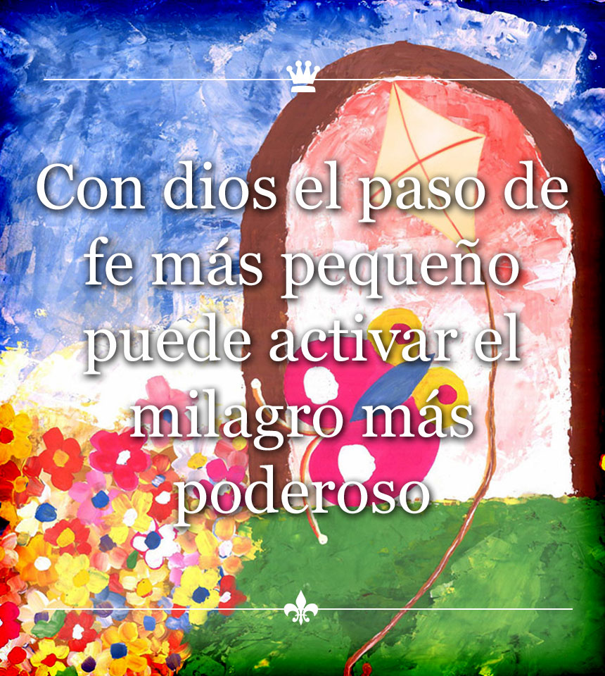 CON DIOS EL PASO DE FE MÁS PEQUEÑO - Camino Cristiano