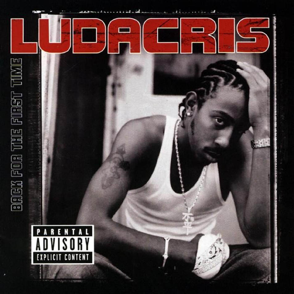 Ludacris – Back for the First Time (Album) [iTunes Plus AAC M4A ...