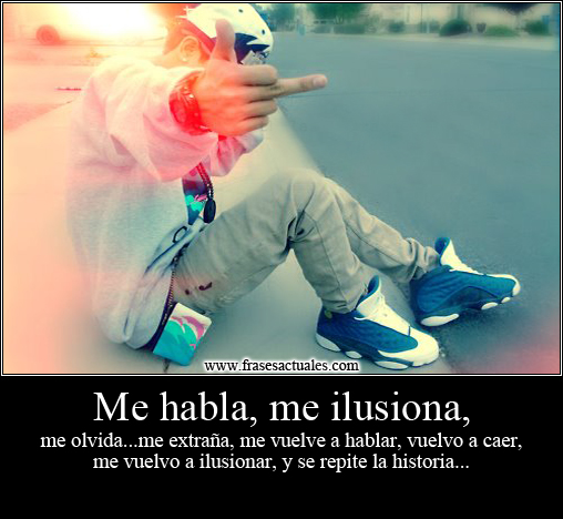 Me habla, me ilusiona, | TeAmoMuchisimo.Com