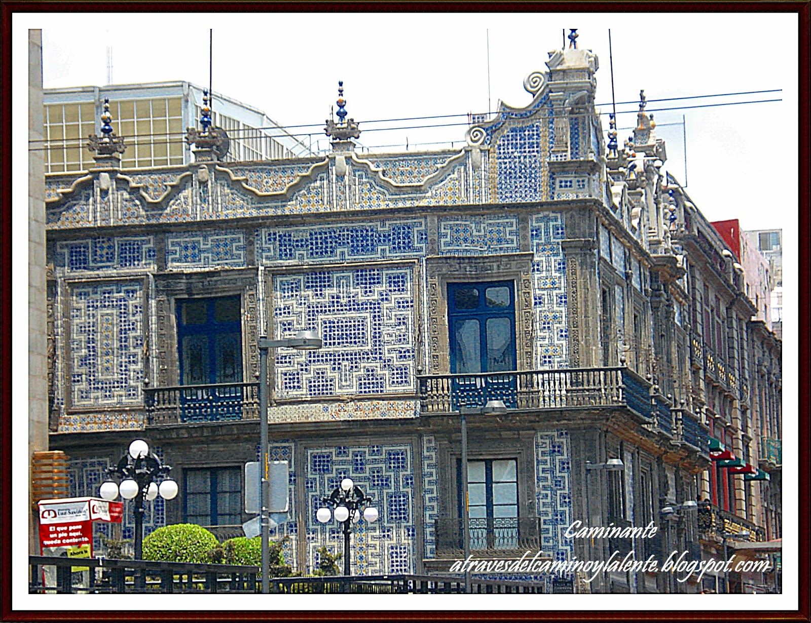 A través del camino y la lente: CASA DE LOS AZULEJOS