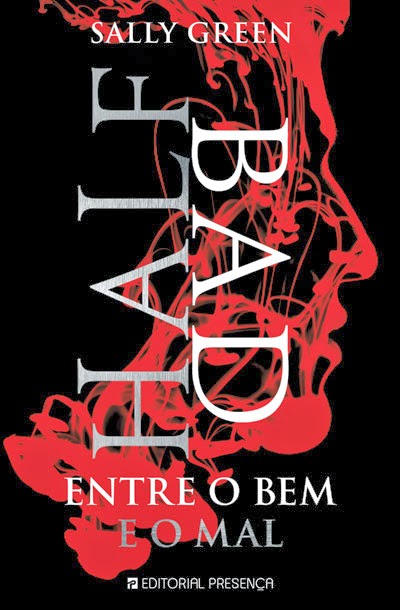 [Editorial Presença]Novidade " Half Bad – Entre o Bem e o Mal",de Sally ...