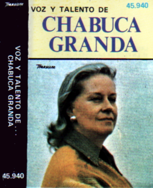 Voces de la Patria Grande: Chabuca Granda - VOZ Y TALENTO DE CHABUCA GRANDA