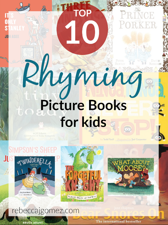 Rebecca J. Gomez: Top Ten Rhyming Picture Books