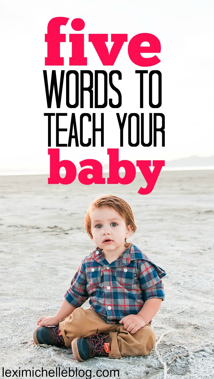 Lexi Michelle Blog Top 5 Words To Teach Your Toddler lexi-michelle-blog-top-5-words-to-teach-your-toddler