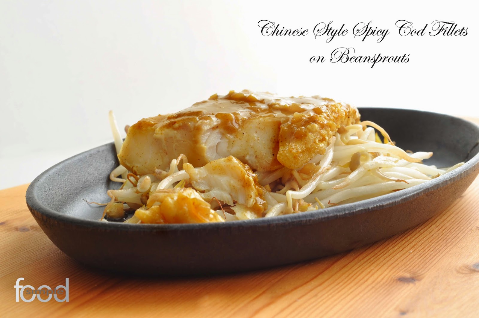 Simple Food: Chinese Style Spicy Cod Fillets on Beansprouts