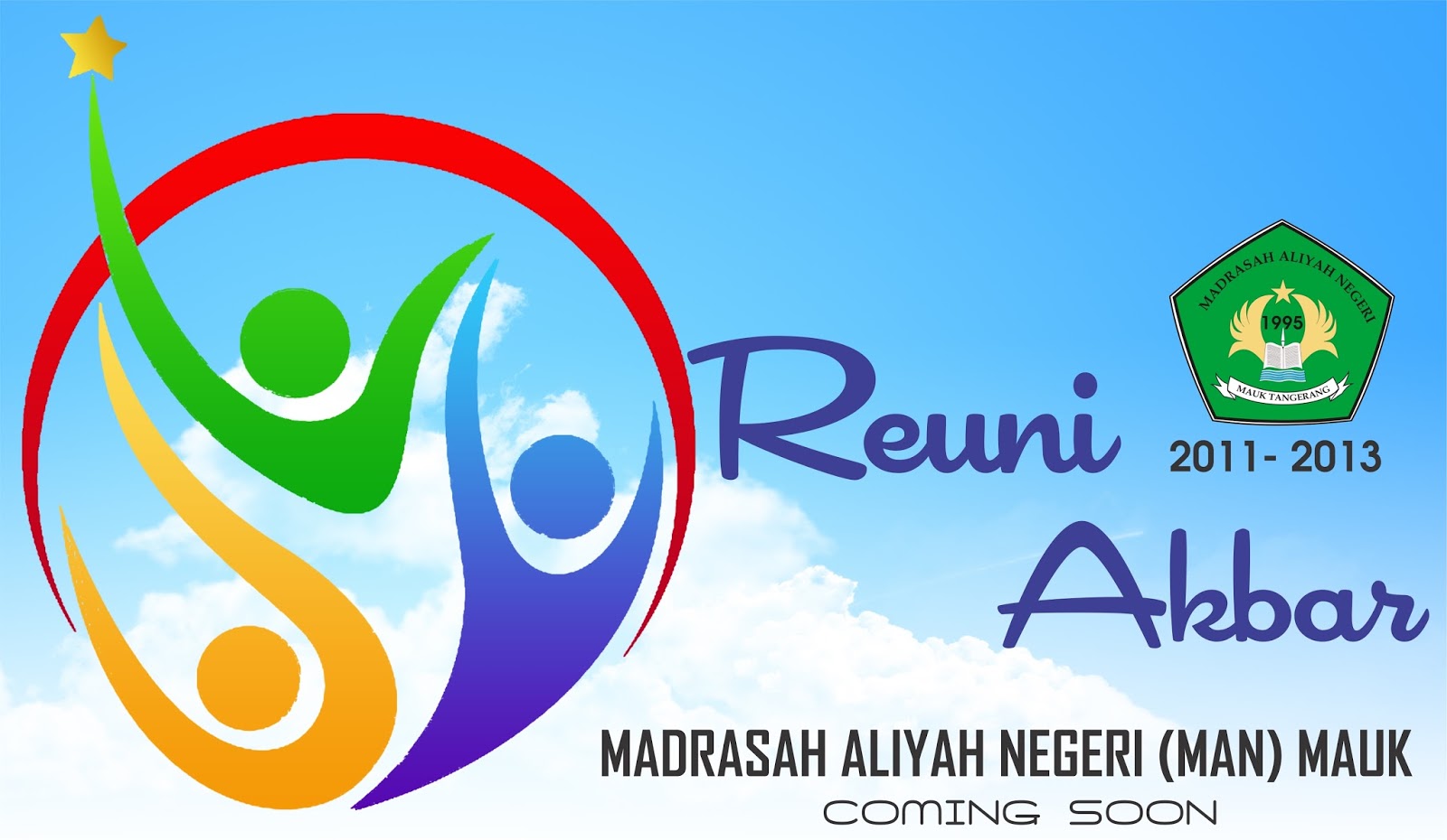 Angkatan 15 MAN Mauk: Coming Soon REUNI AKBAR 3 Angkatan