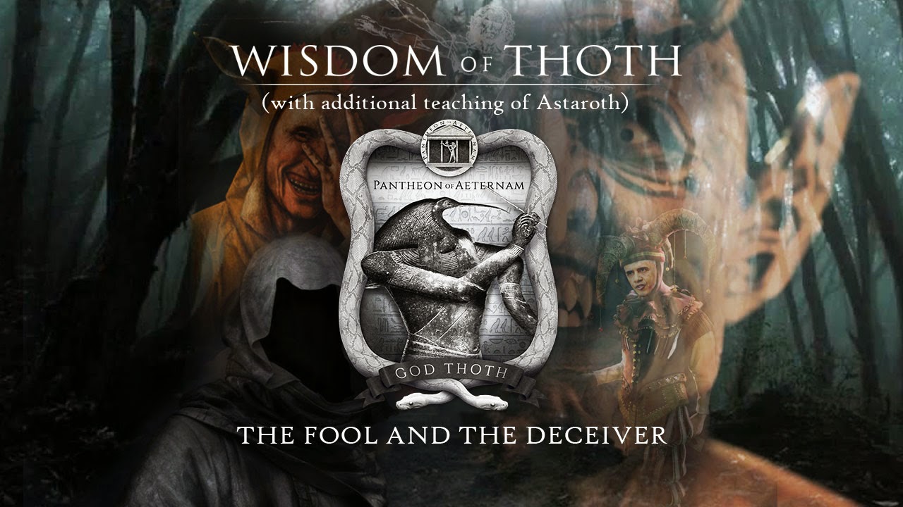 Pantheon of Aeternam: Wisdom of Thoth: The fool and the deceiver ...