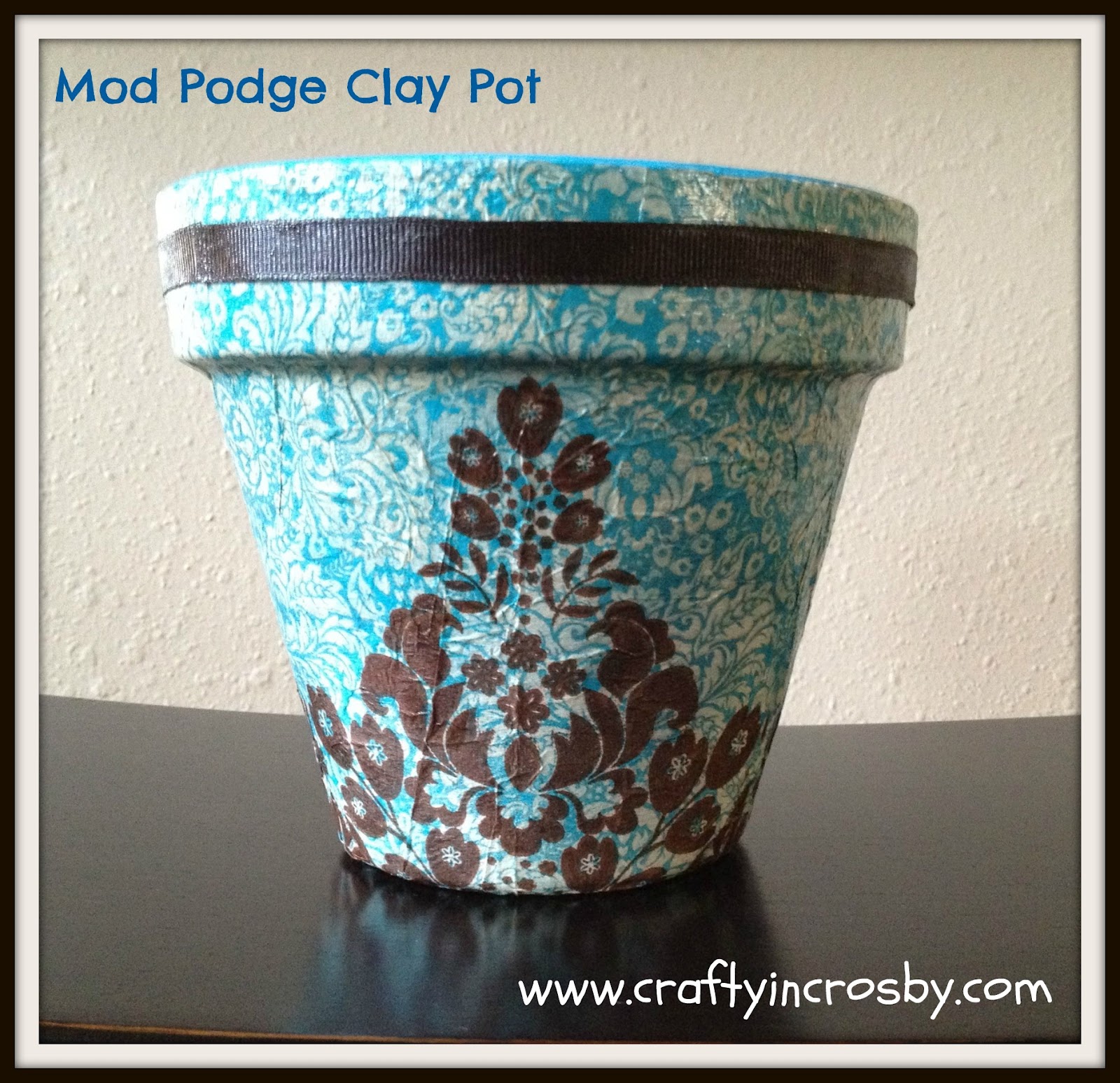 Can You Use Mod Podge On Clay Pots at Olivia Quinn blog