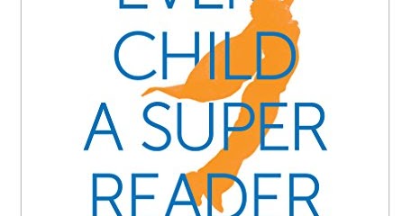 Enjoy and Embrace Learning: Every Child a Super Reader