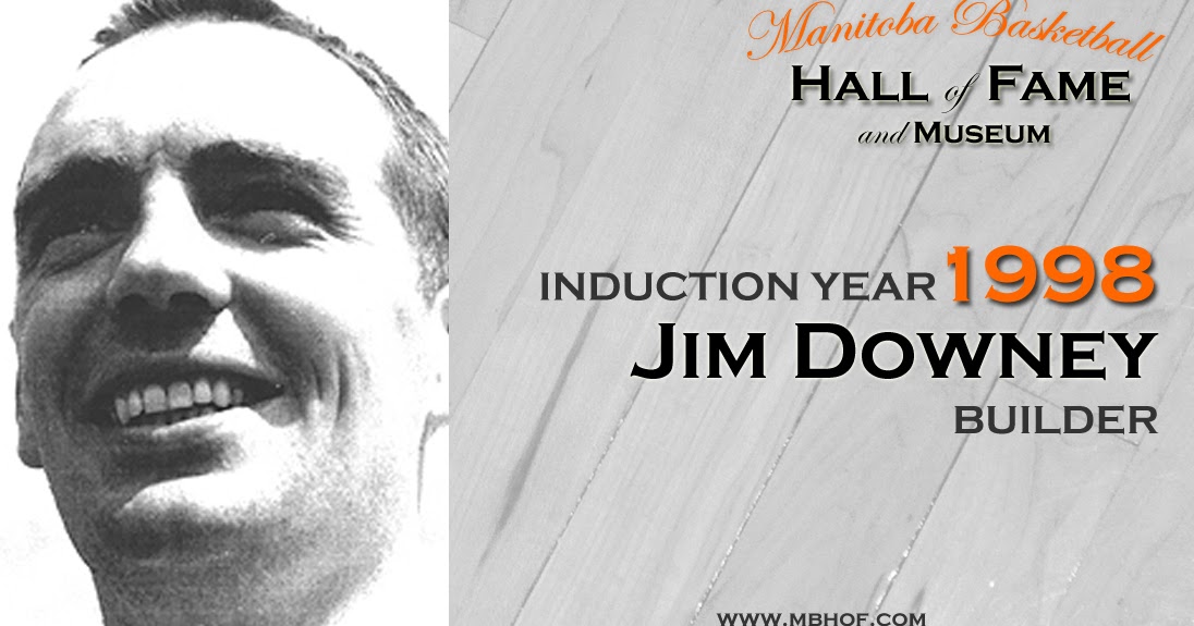 Jim Downey - Manitoba Basketball Hall of Fame and Museum