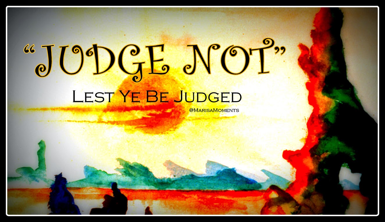 Judge Not